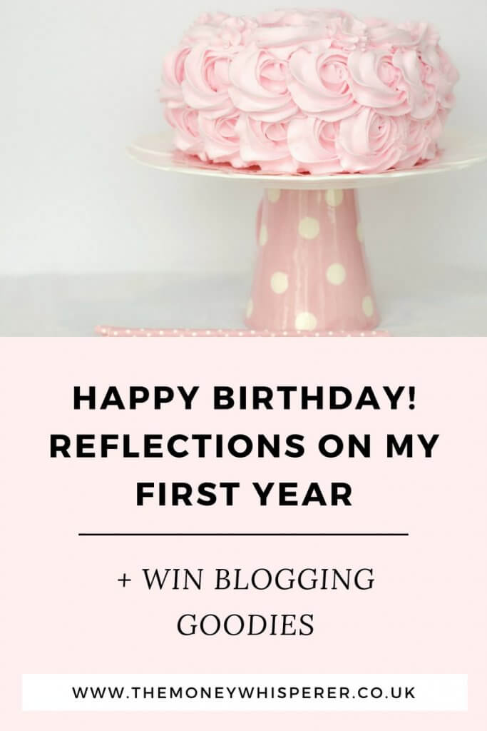 Happy Birthday Blog! Reflections On My First Year + Win Blogging ...